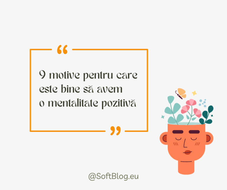 9 motive pentru care este bine să avem o mentalitate pozitivă - SoftBlog